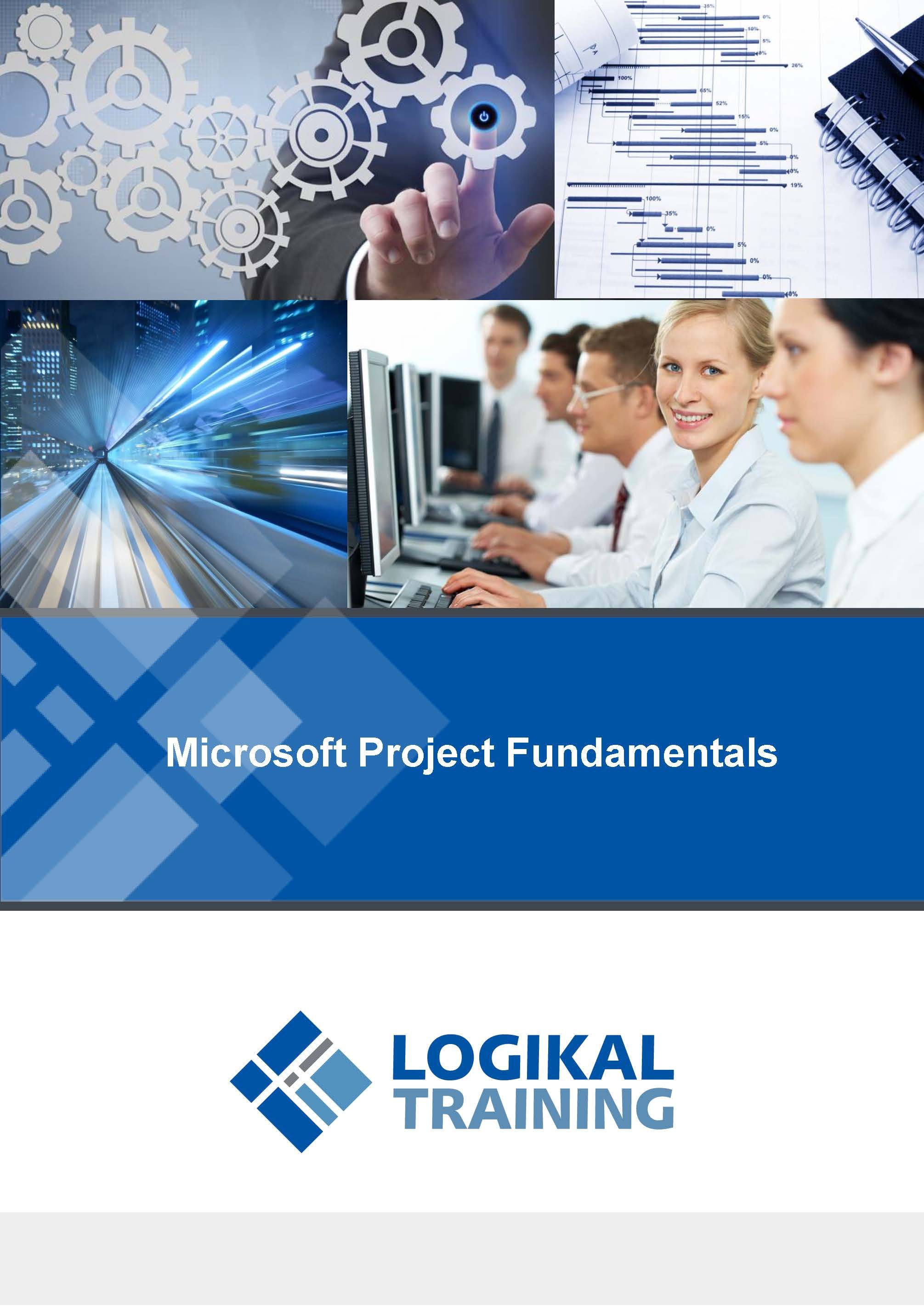 Microsoft Project Fundamentals (1 Day Course Melbourne) - LogiKal Training Microsoft Project Fundamentals (1 Day Course Melbourne) - LogiKal Training